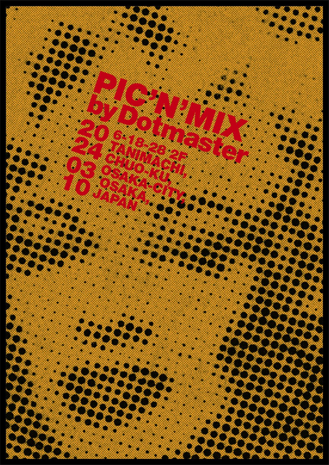 【EXHIBITION】Dotmaster「PIC’N’MIX」 – POL